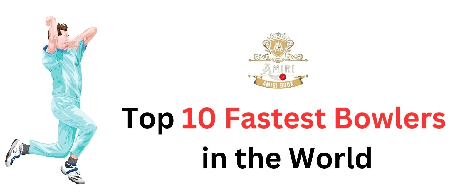 Top 10 Fastest Bowlers in the World